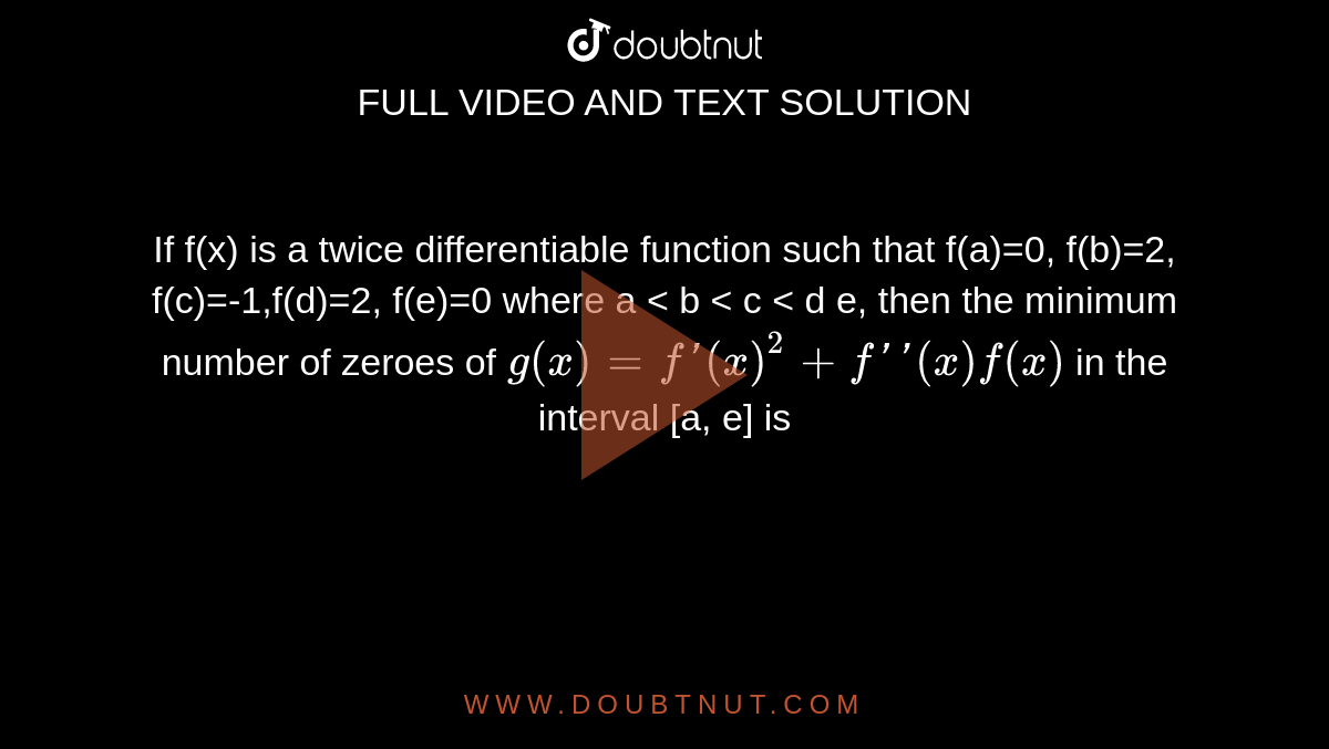 If F X Is A Twice Differentiable Function Such That F A 0 F B 2 F
