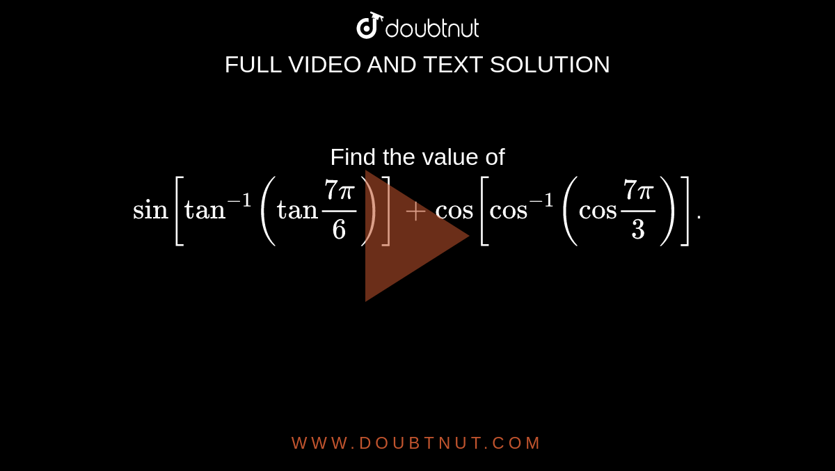 Find The Value Of Cos 1 Cos 7pi 6 