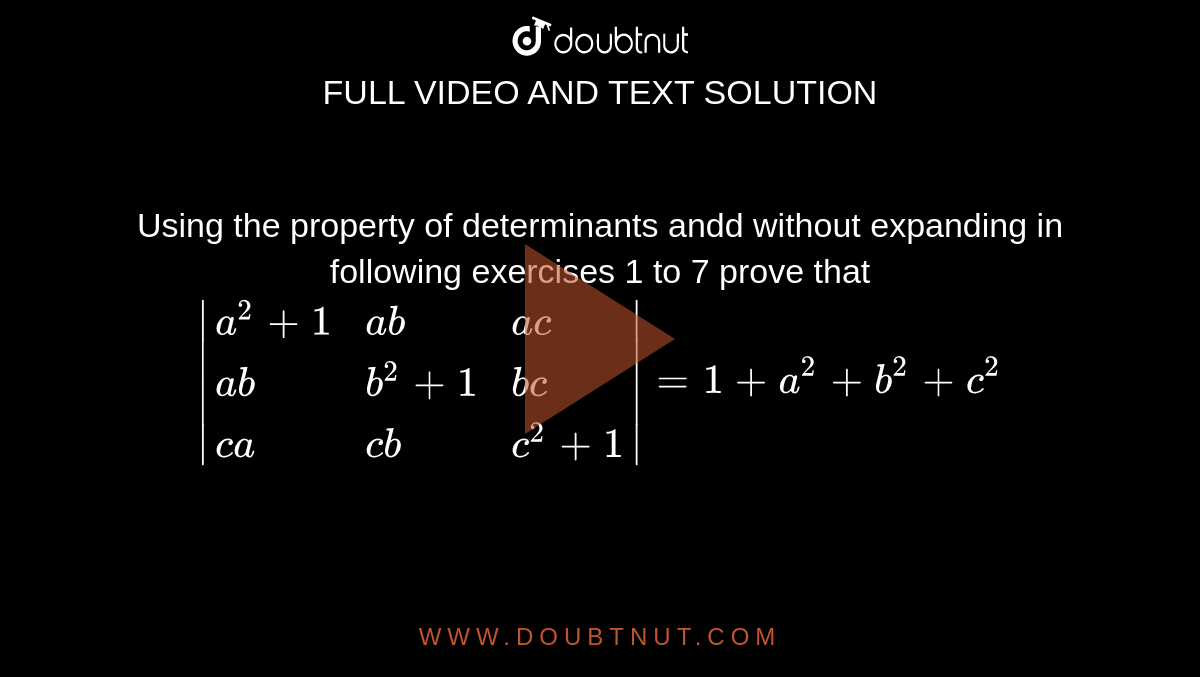 Using the property of determinants andd without expanding in following