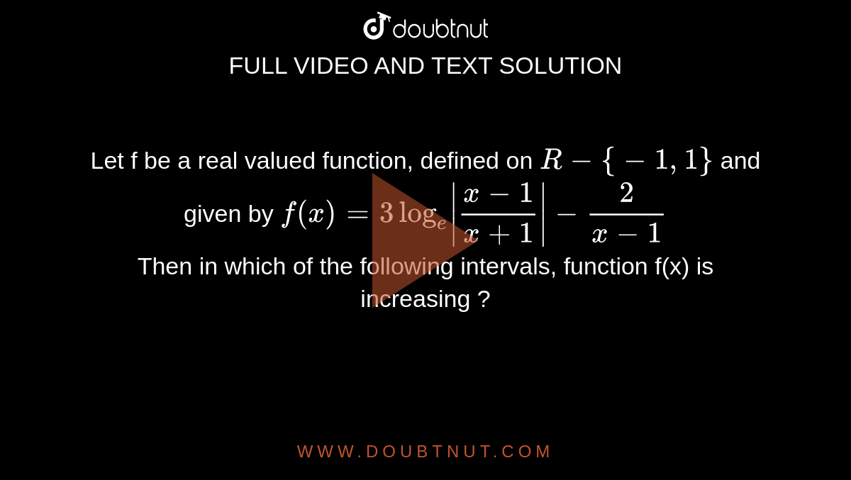 Let F Be A Real Valued Function Defined On R 1 1 And Given By Fx 4923