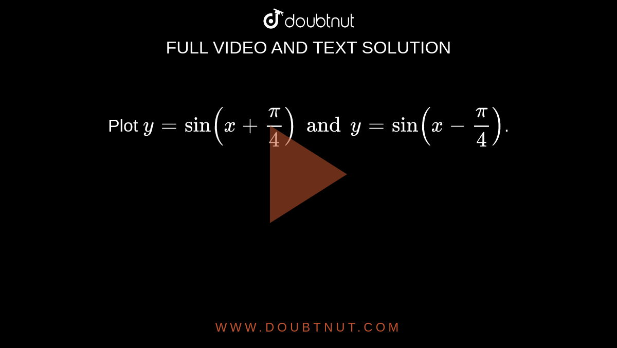 Plot Y sin x pi 4 And Y sin x pi 4 