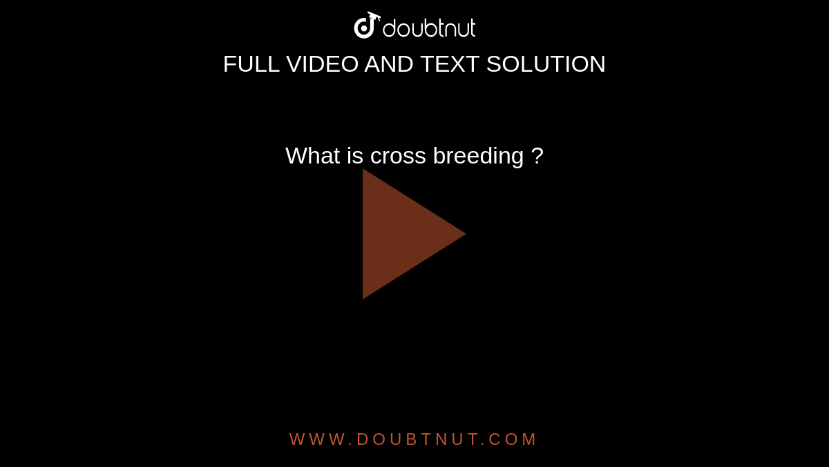 What Is Cross Breeding what-is-cross-breeding
