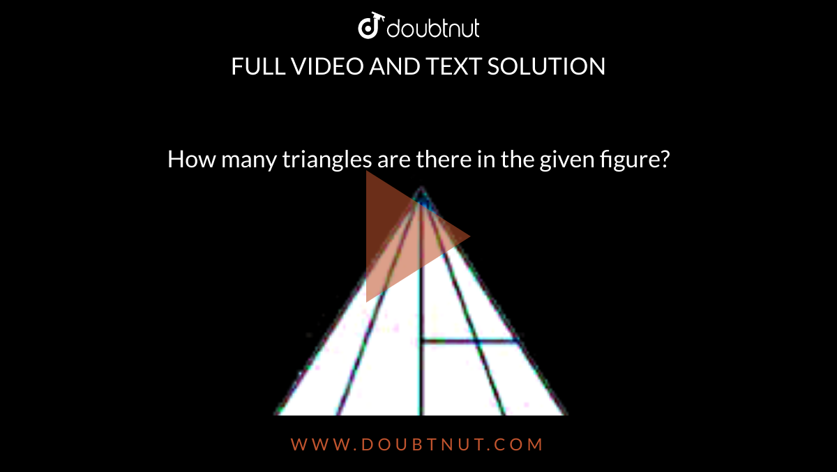 How many triangles are there in the given figure?