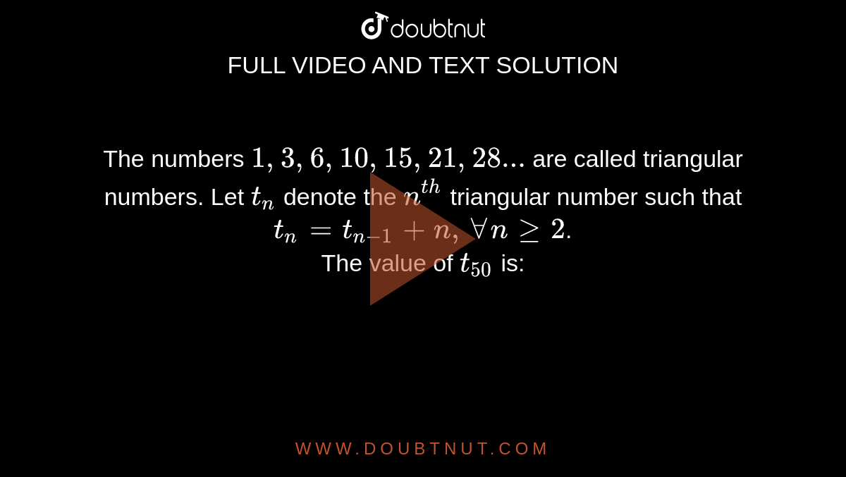 The numbers 1,3,6,10,15,21,28"..." are called triangular numbers. Let