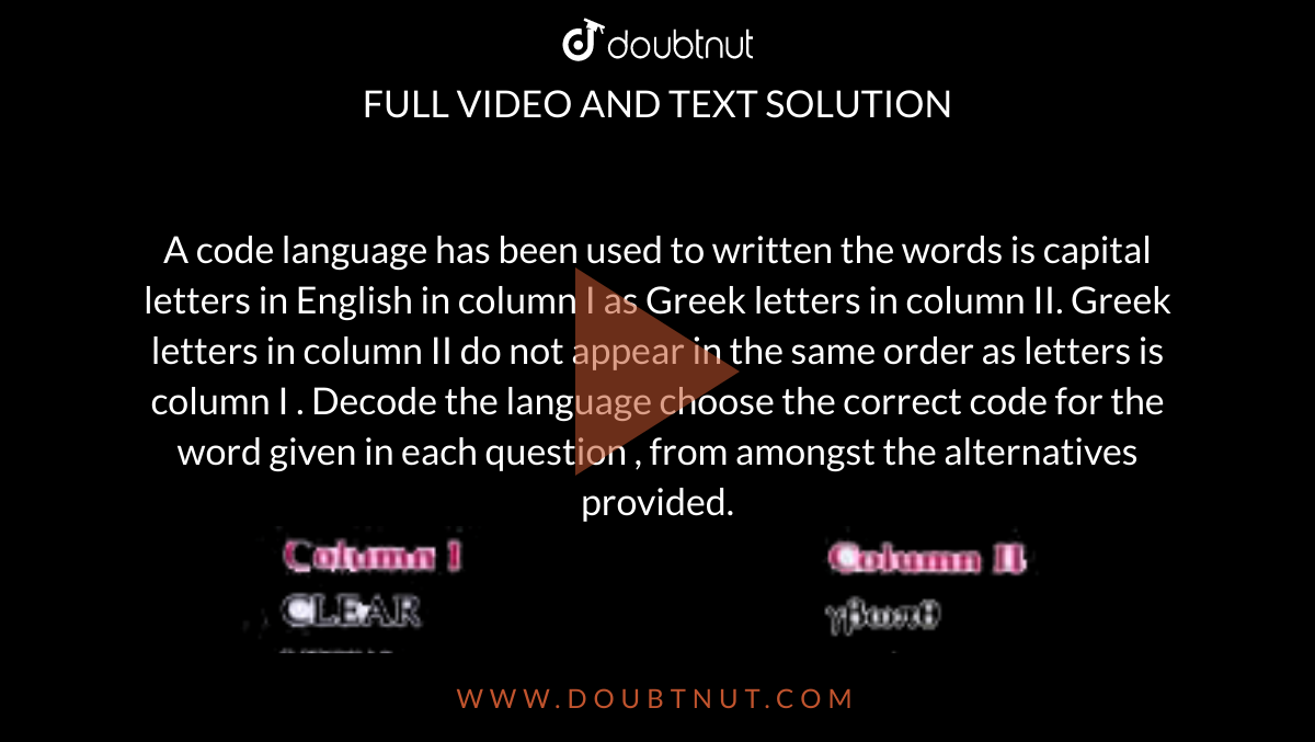 A code language has been used to written the words is capital letter