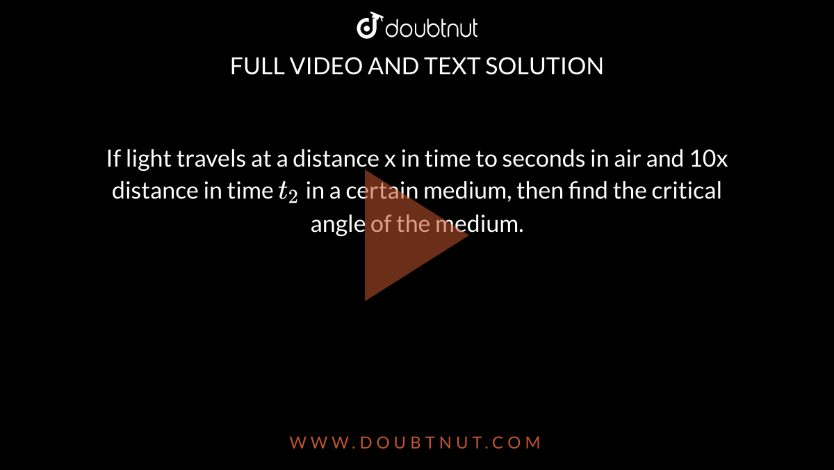 If Light Travels At A Distance X In Time To Seconds In Air And 10x if-light-travels-at-a-distance-x-in-time-to-seconds-in-air-and-10x