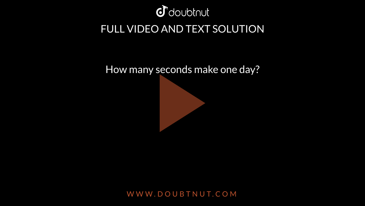 How Many Seconds Make One Day how-many-seconds-make-one-day